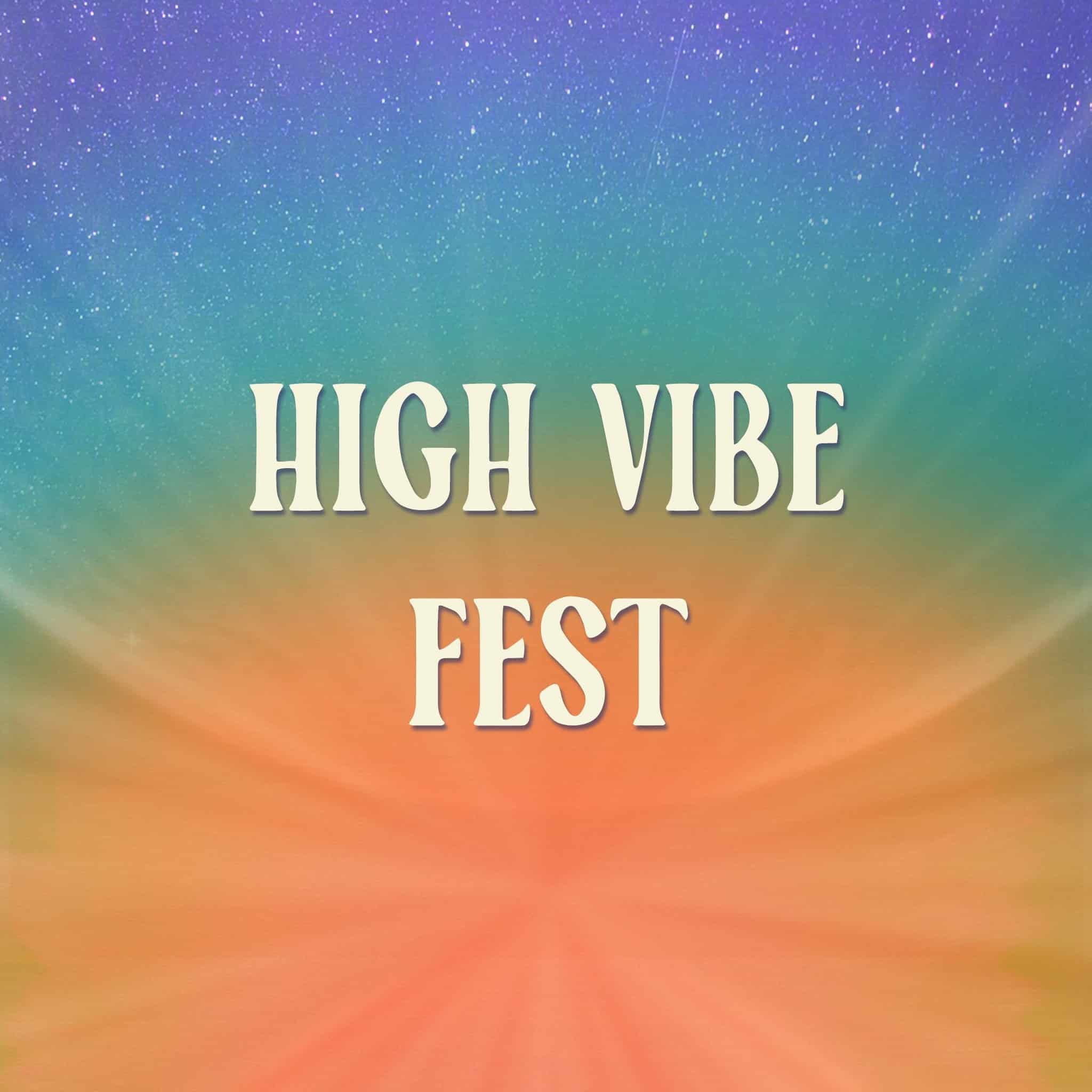 High Vibe Fest 2026 | Music Festival Wizard